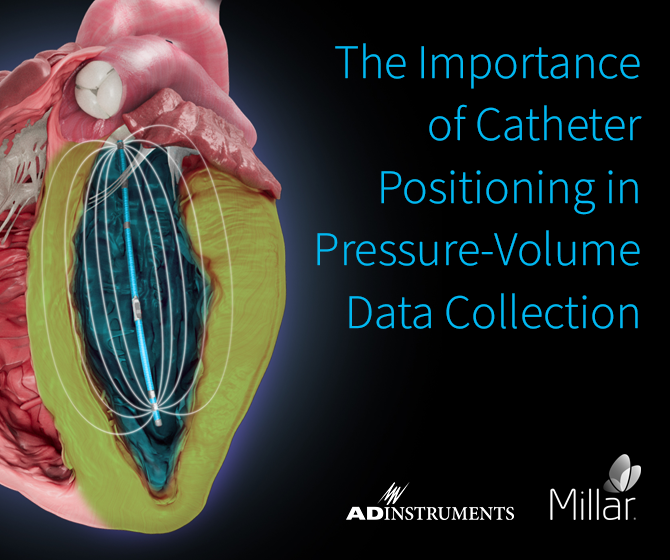 The Importance of Catheter Positioning in Pressure-Volume Data Collection | ADInstruments